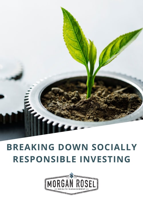 Breaking Down Socially Responsible Investing - Morgan Rosel Breaking Down Socially Responsible Investing - Morgan Rosel